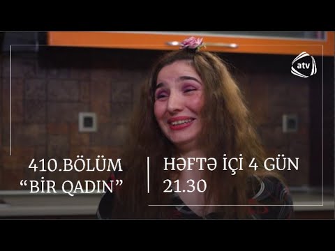 Bir Qadın 410. Bölüm