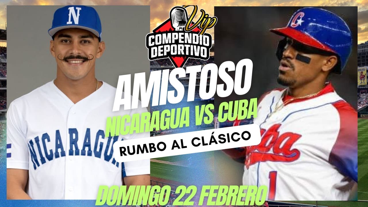 🔴 EN VIVO: NICARAGUA VS CUBA ⚾ AMISTOSO RUMBO AL CLÁSICO MUNDIAL ...
