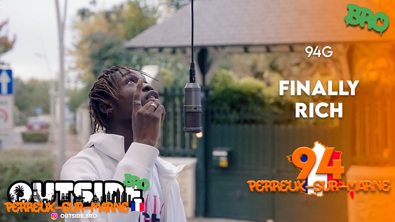 94g - Finally rich | Outside Bro [Perreux-sur-Marne]🇫🇷 - YouTube