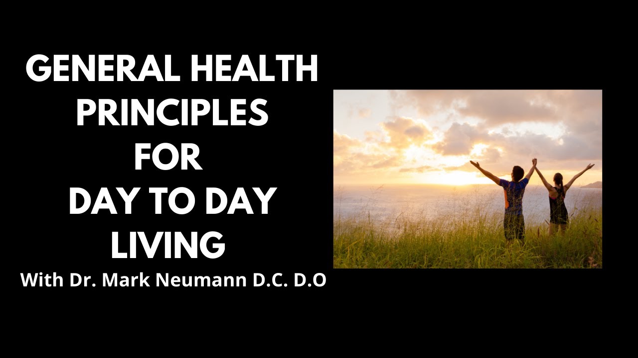 General Health Principles for Day to Day Living - YouTube