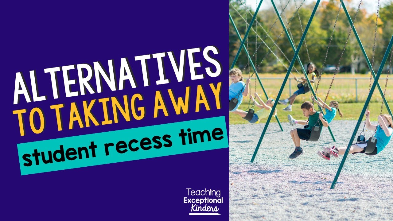 Taking Away Recess? TRY THIS instead | Kindergarten Classroom Tips ...