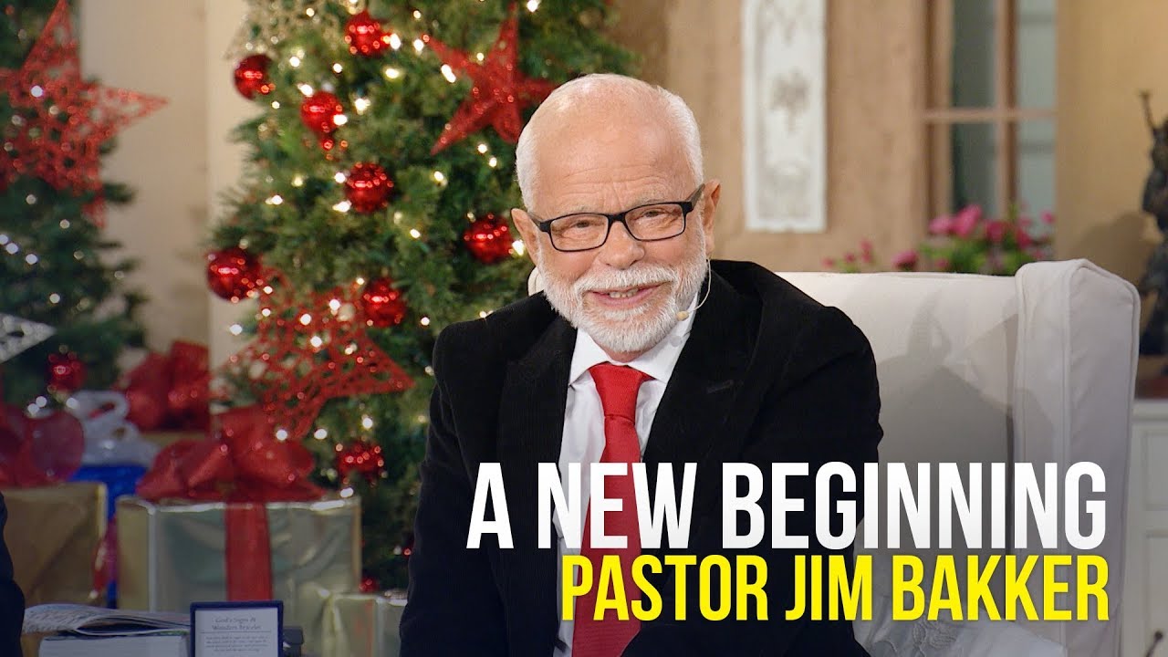 A New Beginning - Pastor Jim Bakker - YouTube