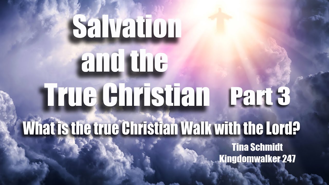 Salvation and the True Christian Walk Part 3 with scripture references - YouTube