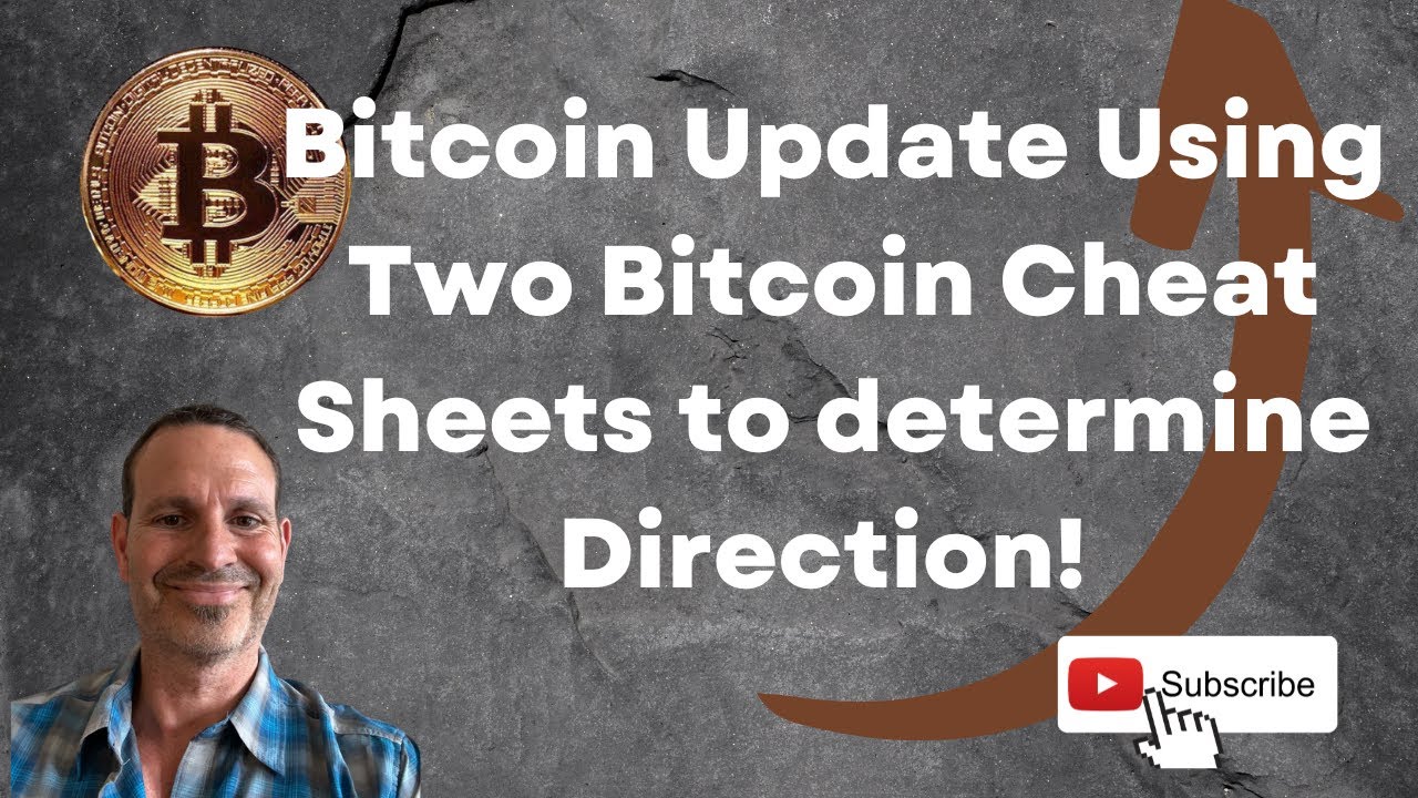 Bitcoin Crypto Update: Using Two BTC Cheat Sheets to Determine Bitcoins' Possible direction ...