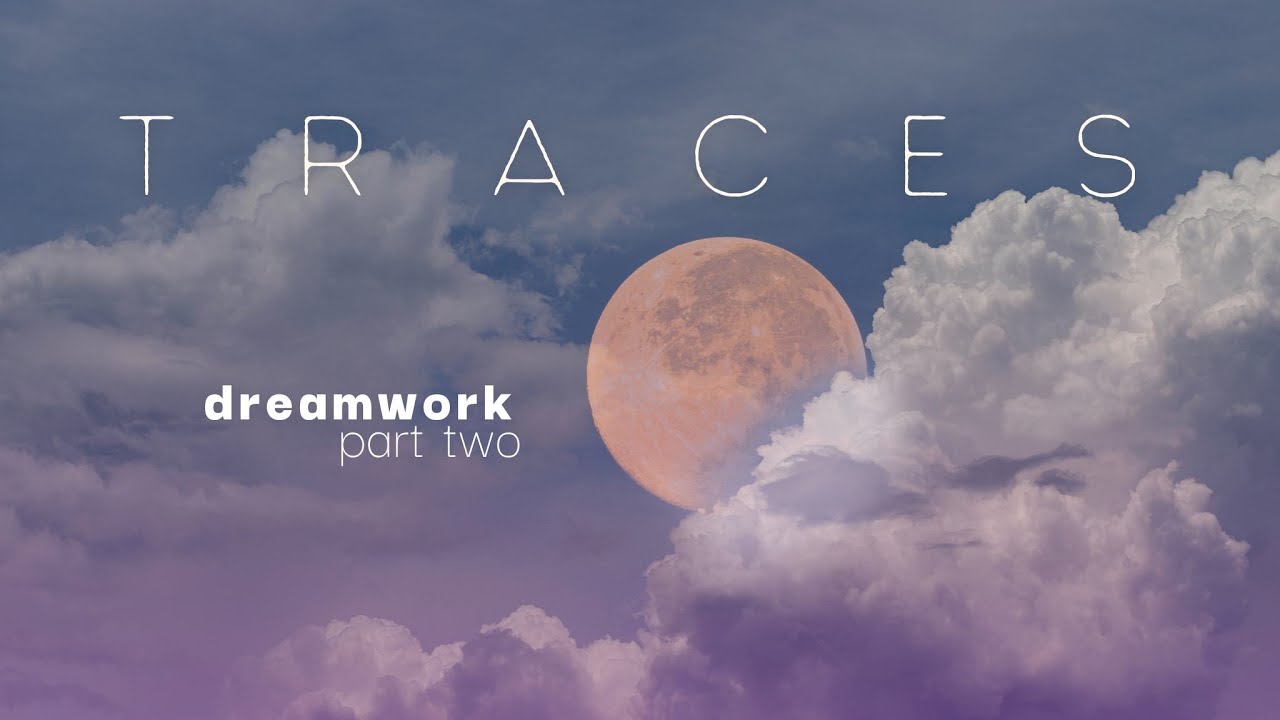 Dreamwork (Part Two) - YouTube