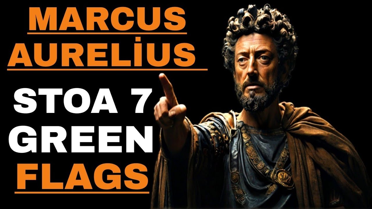 7 GREEN FLAGS AND LIFE GUIDANCE FROM STOIC PHILOSOPHY ! - YouTube