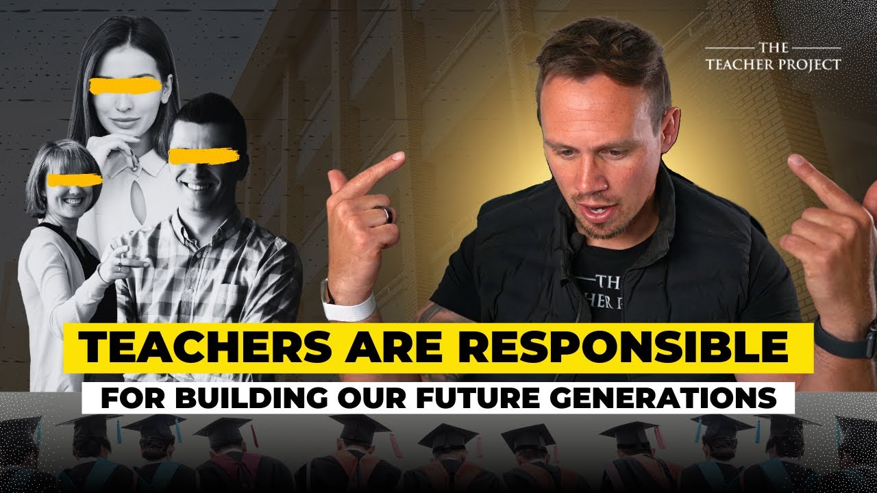 Teachers Are Responsible For Building Our Future Generations - YouTube