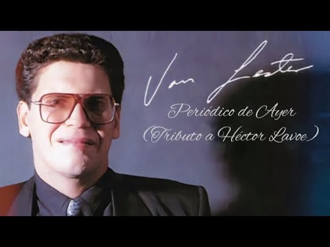 Van Lester - Periódico de Ayer (Tributo a Héctor Lavoe) - YouTube