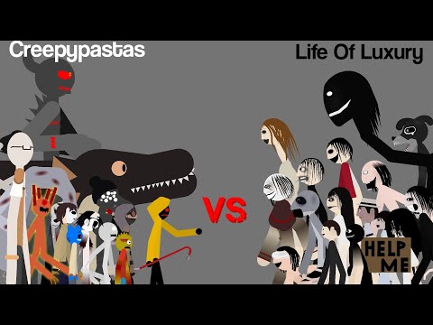 Creepypastas Vs Life Of Luxury.