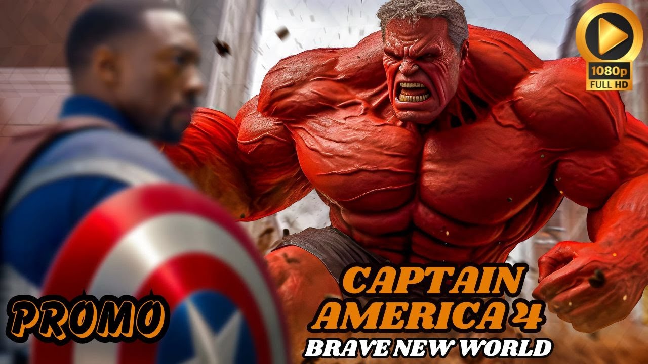 CAPTAIN AMERICA 4: BRAVE NEW WORLD Trailer Release Date, Cast, And ...