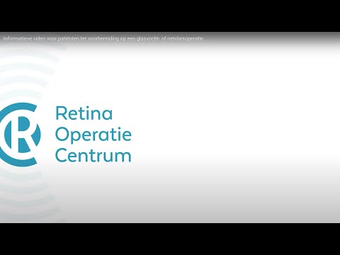 Informatieve video voor patiënten ter voorbereiding op een glasvocht- of netvliesoperatie.