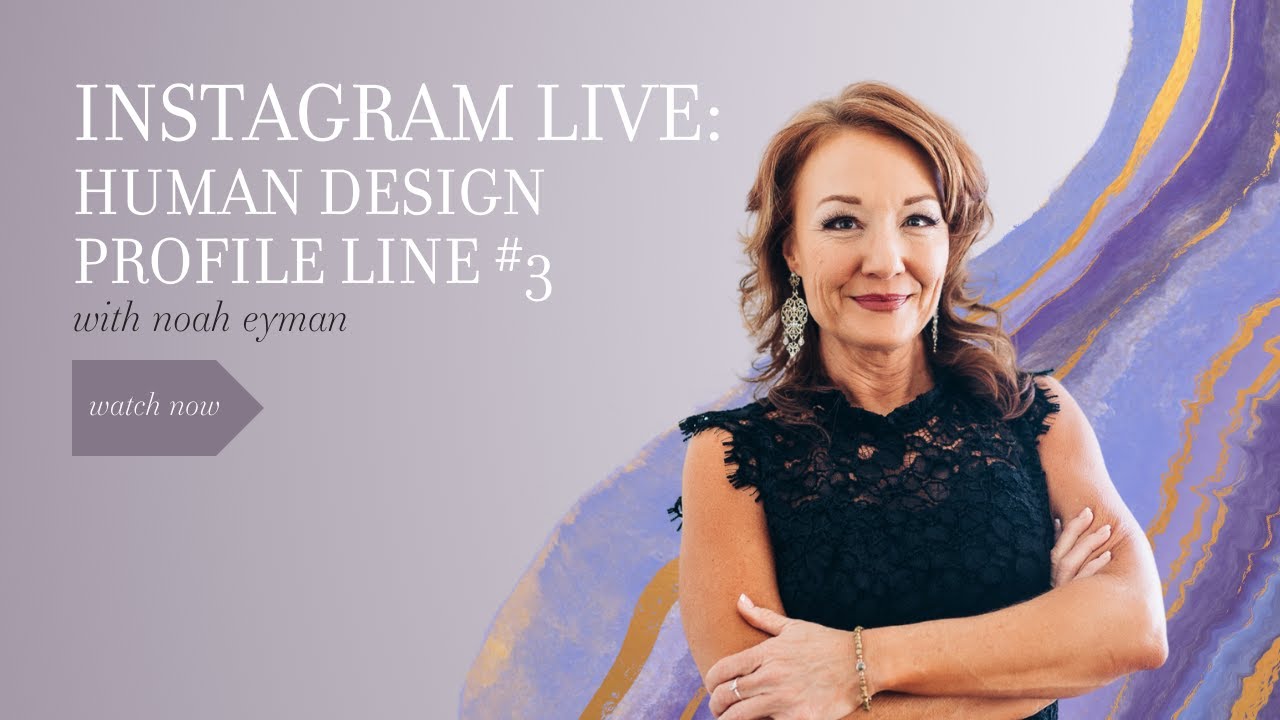 Human Design Profile Line no. 3 | Q&A | Instagram Live with Danielle ...
