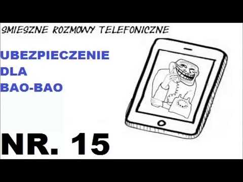 [reupload] Śmieszne Rozmowy Telefoniczne - Ubezpieczenie dla Bao-Bao i klacz Banszi
