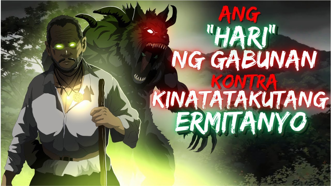 ANG HARI NG GABUNAN | KONTRA KINATATAKUTANG ERMITANYO (ASWANG TRUE ...