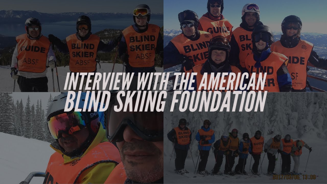 Let's Chat With The American Blind Skiing Foundation - YouTube