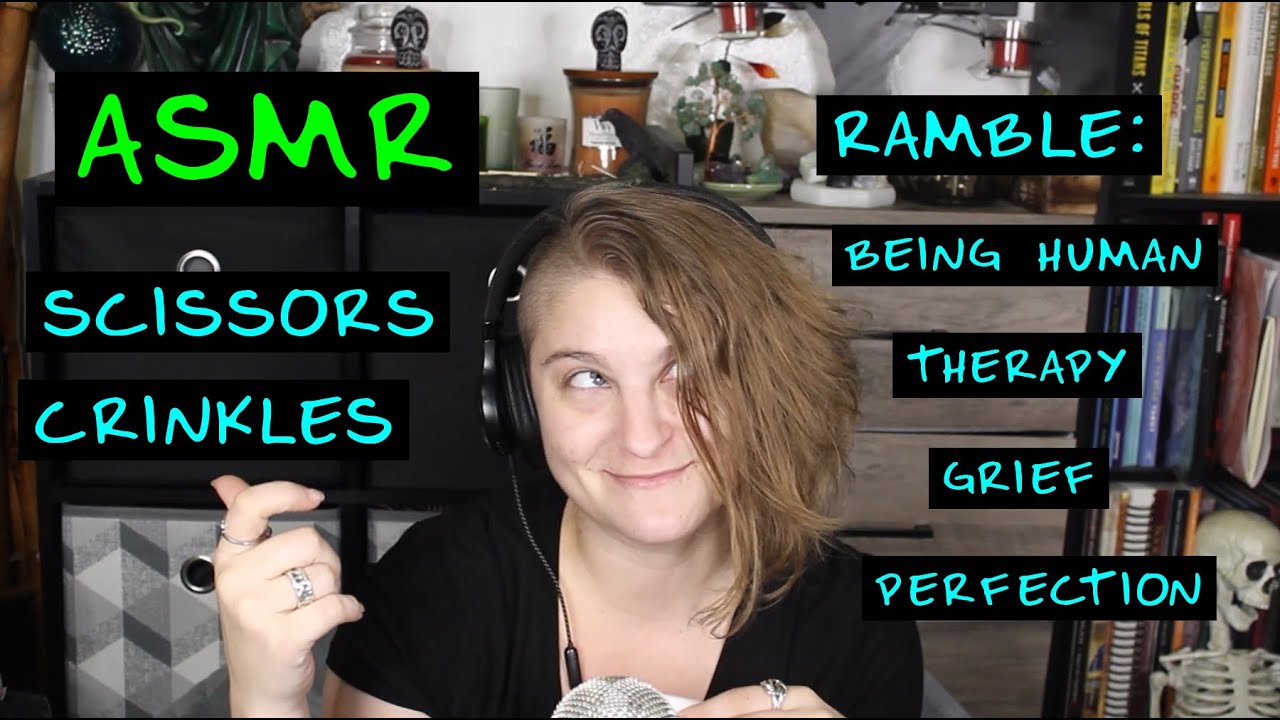ASMR 💋Triggers & Chat/Ramble 💚Being Human 💚Therapy 💚Grief 💚Perfection 💚 ...
