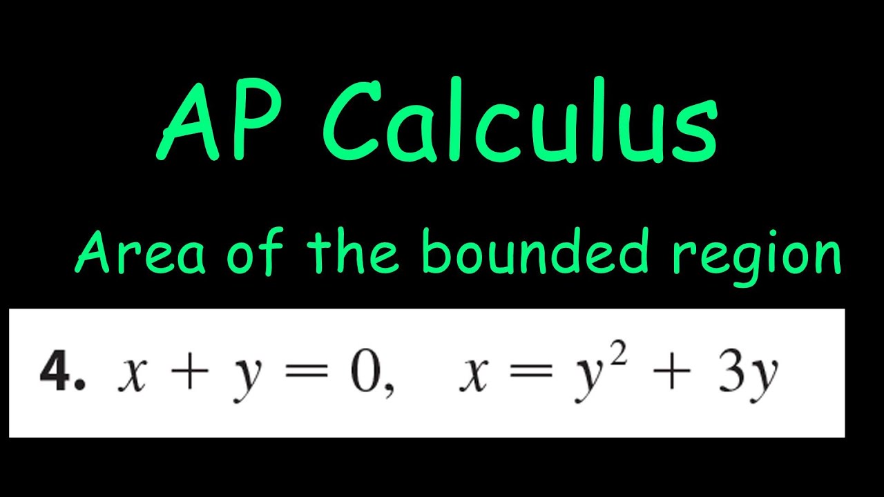 How To Find The Area Of The Region Bounded By The Given Curves X y 0