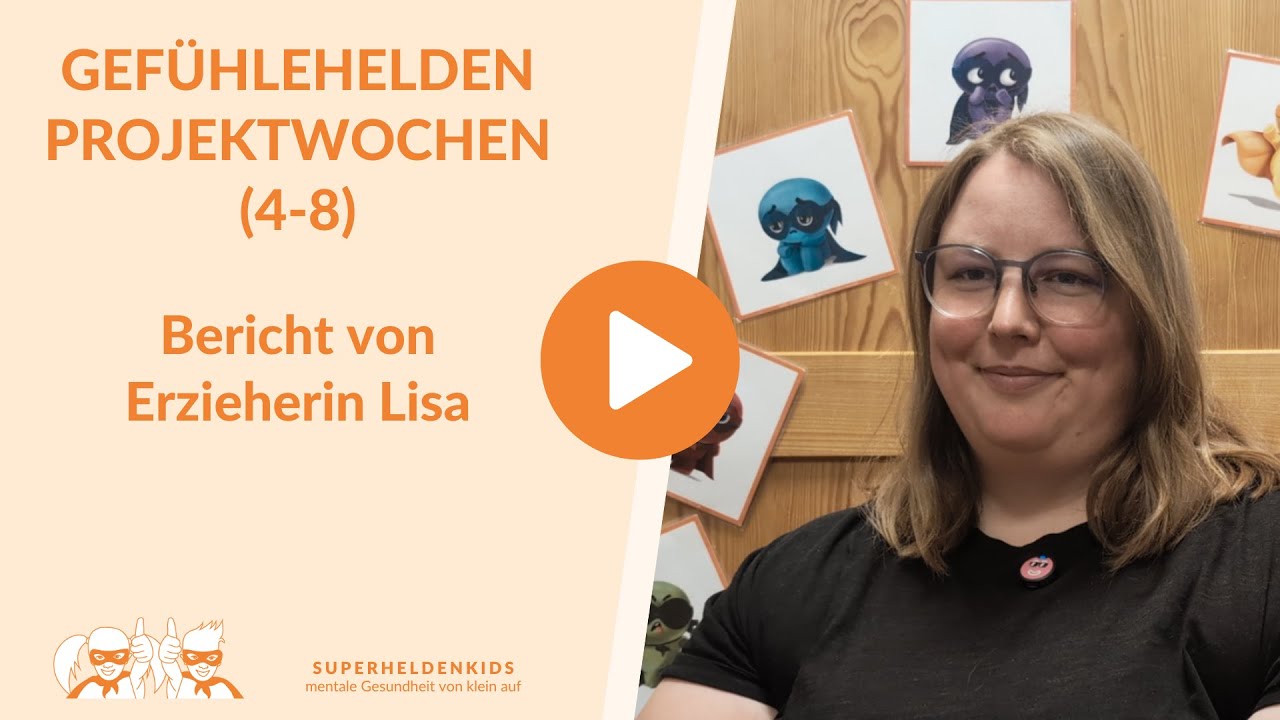 GEFÜHLEHELDEN Projektwochen (4-8 Jahre) - Interview mit Erzieherin Lisa ...