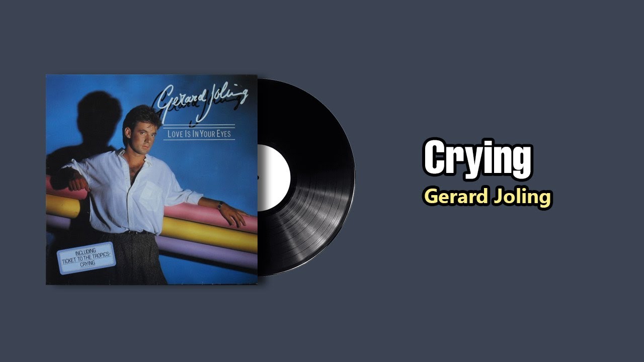 Crying - Gerard Joling (1985) - YouTube
