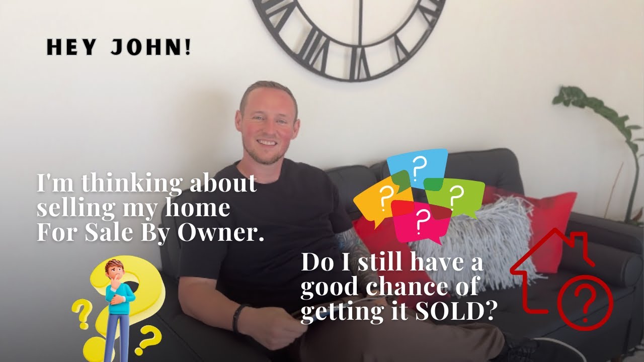 Thinking about selling your home For Sale By Owner? - (HEY JOHN EPISODE ...