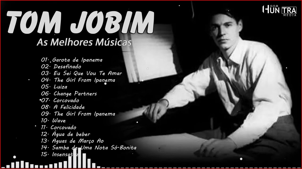 Tom Jobim Melhores Musicas - Tom Jobim CD Completo - Tom Jobim As Mais ...
