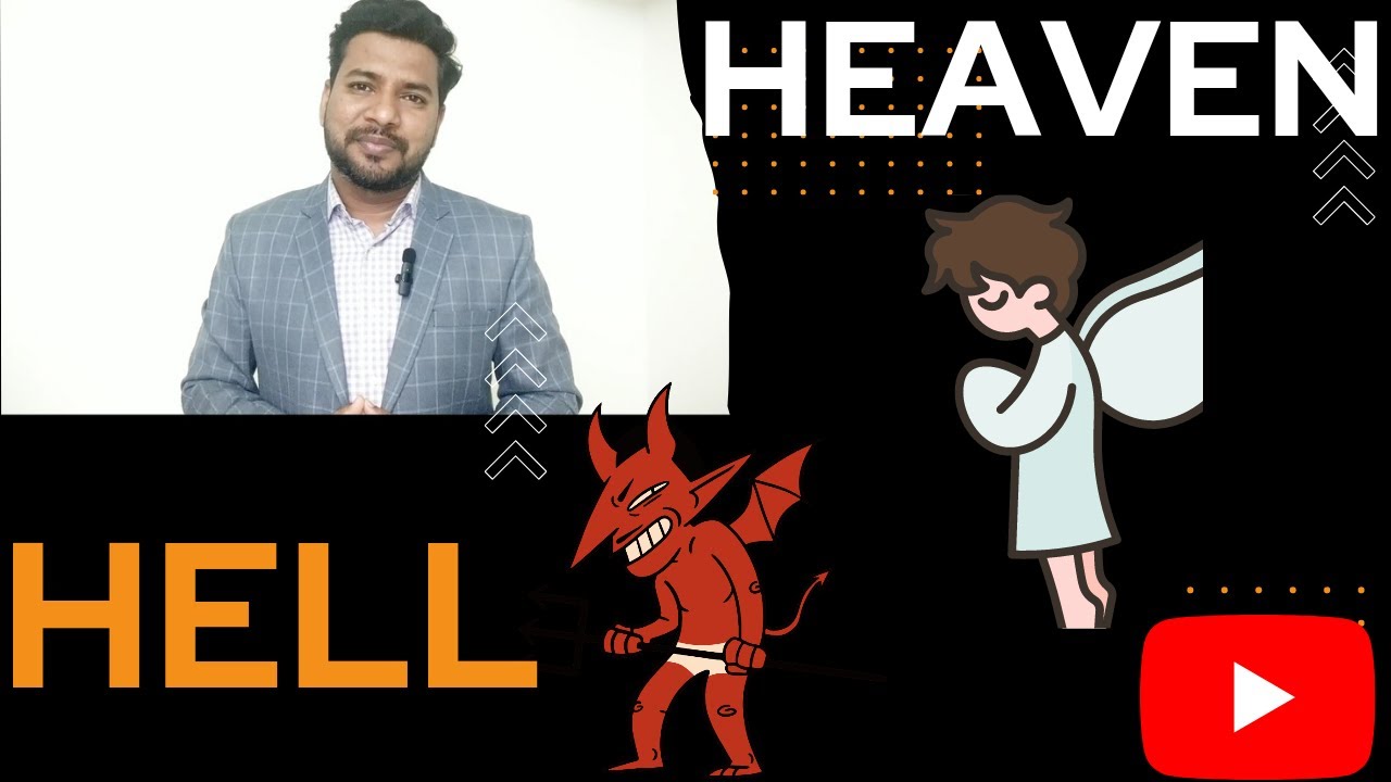 Heaven Vs Hell The Surprising Truth In Real Life Youtube