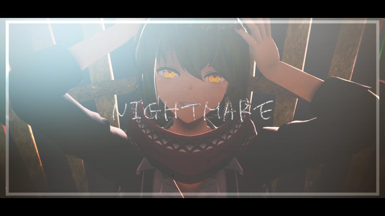 【にじさんじMMD】Nightmare【ましろ】 - YouTube