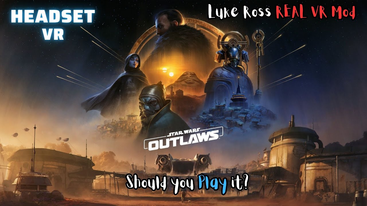 Star Wars Outlaws Luke Ross REAL VR Mod - YouTube