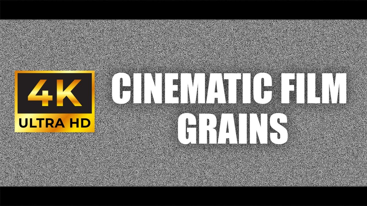 4K CINEMATIC FLIM GRAINS | DOWNLOAD NOW FOR FREE ! - YouTube