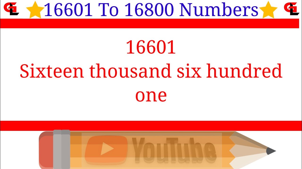 16601 to 16800 numbers 🔢 ll Sixteen thousand six hundred one to Sixteen ...