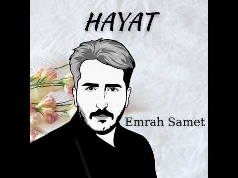 Emrah Samet - Hayat