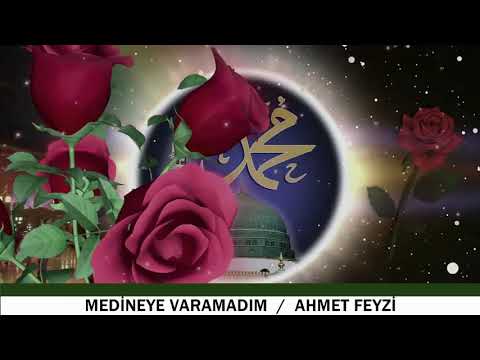 AHMET FEYZİ'DEN MUHTEŞEM BİR İLAHİ MEDİNEYE VARAMADIM
