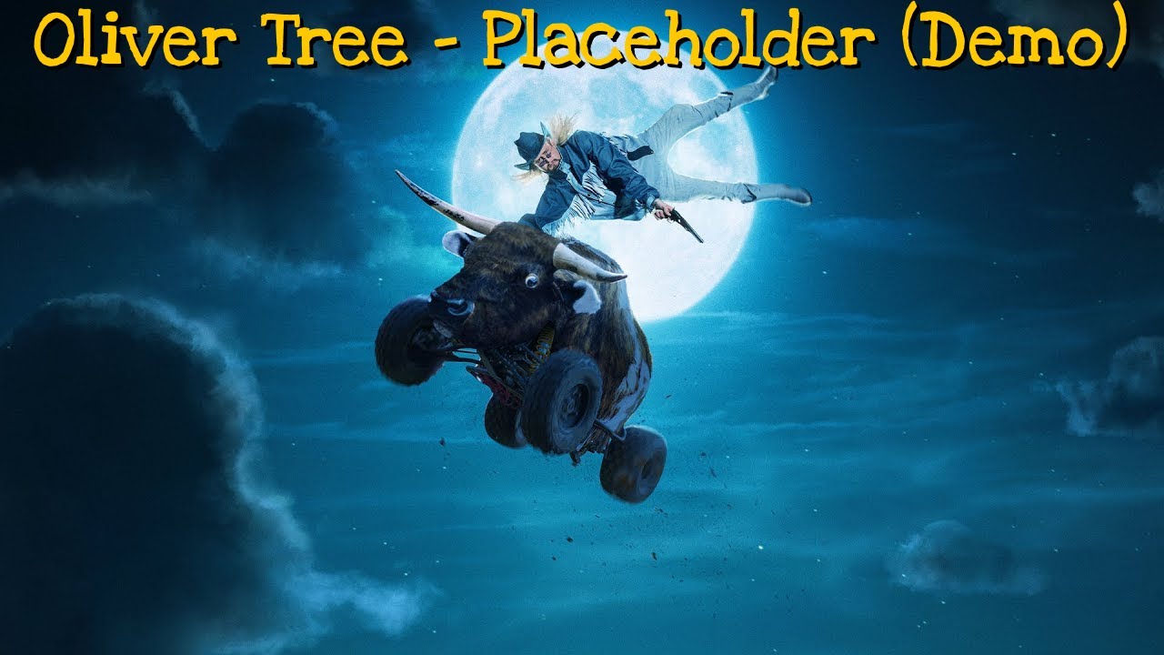 Oliver Tree - Placeholder (Demo) - YouTube