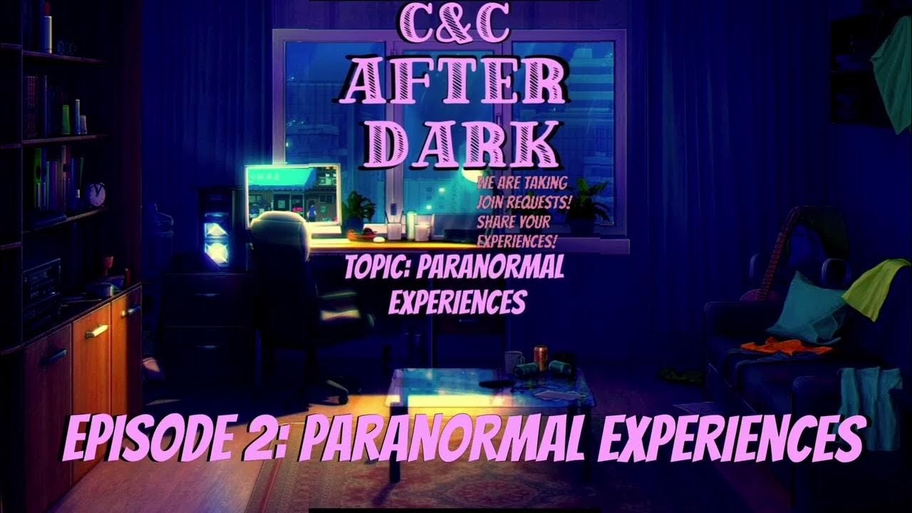 After Dark Episode 2: Paranormal Encounters - YouTube