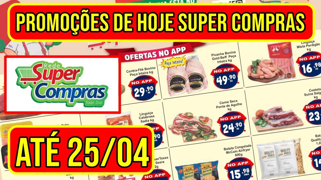 Ofertas do Super Compras Supermercado Válidas até 25/04/24 - YouTube