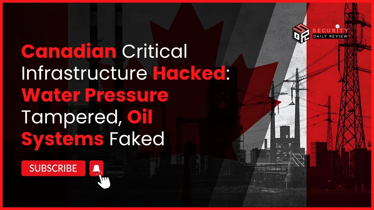 Canadian Critical Infrastructure Hacked: Water Pressure Tampered, Oil ...
