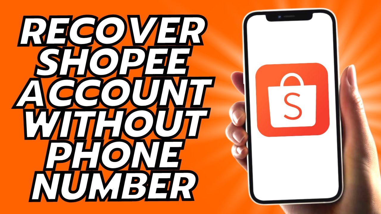 How To Recover Shopee Account Without Phone Number YouTube how-to-recover-shopee-account-without-phone-number-youtube