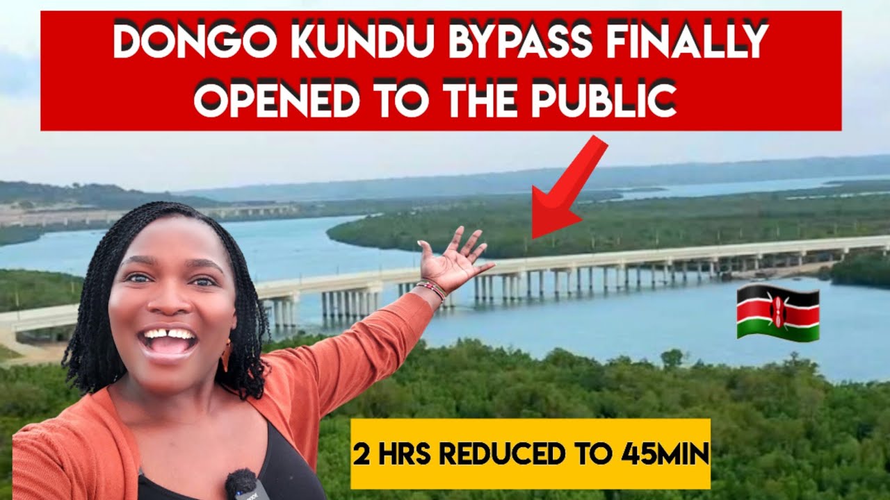 The Long Awaited DONGO KUNDU Bypass is Now a Reality in Mombasa, Kenya ...