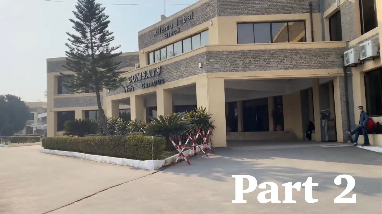 COMSATS UNIVERSITY, WAH CAMPUS: Part 2 - YouTube