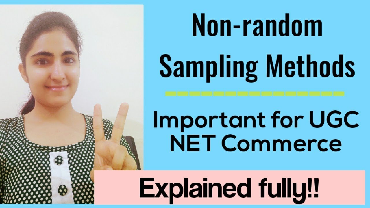 Non random Sampling Methods UGC NET Commerce By Navneet Kaur Non random Sampling Methods UGC NET Commerce By Navneet Kaur