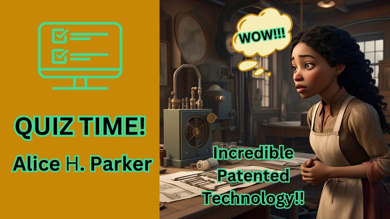 Quiz Time! Alice H. Parker's Invention | Fun 10 Question Multiple ...