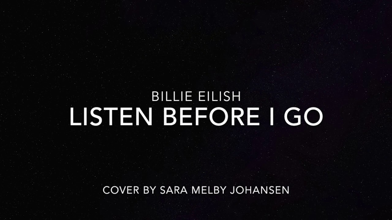 Listen Before I Go - Sara Melby (Cover) - YouTube