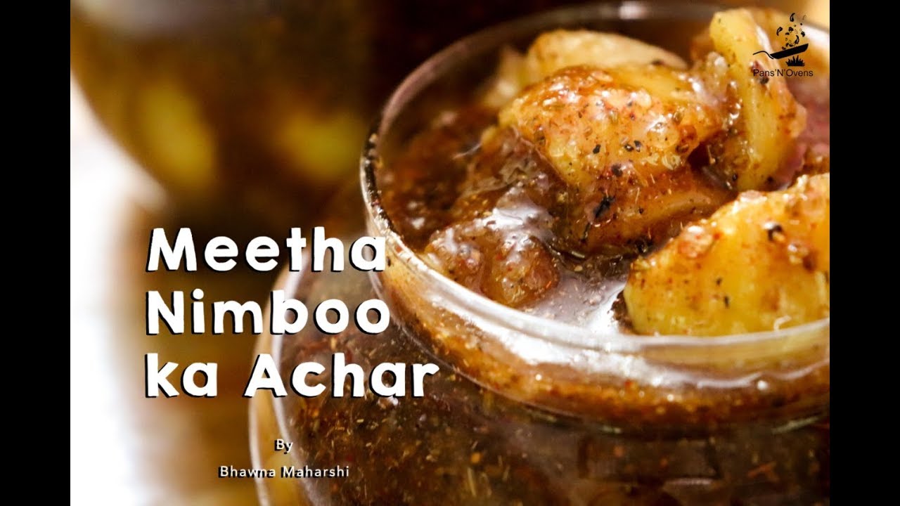 Meetha Nimbu Ka Achar | Lemon Pickel | Bhawna Maharshi - YouTube