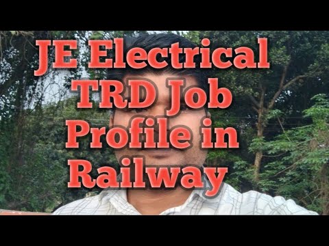 JE Electrical TRD Job Profile in Railway - YouTube