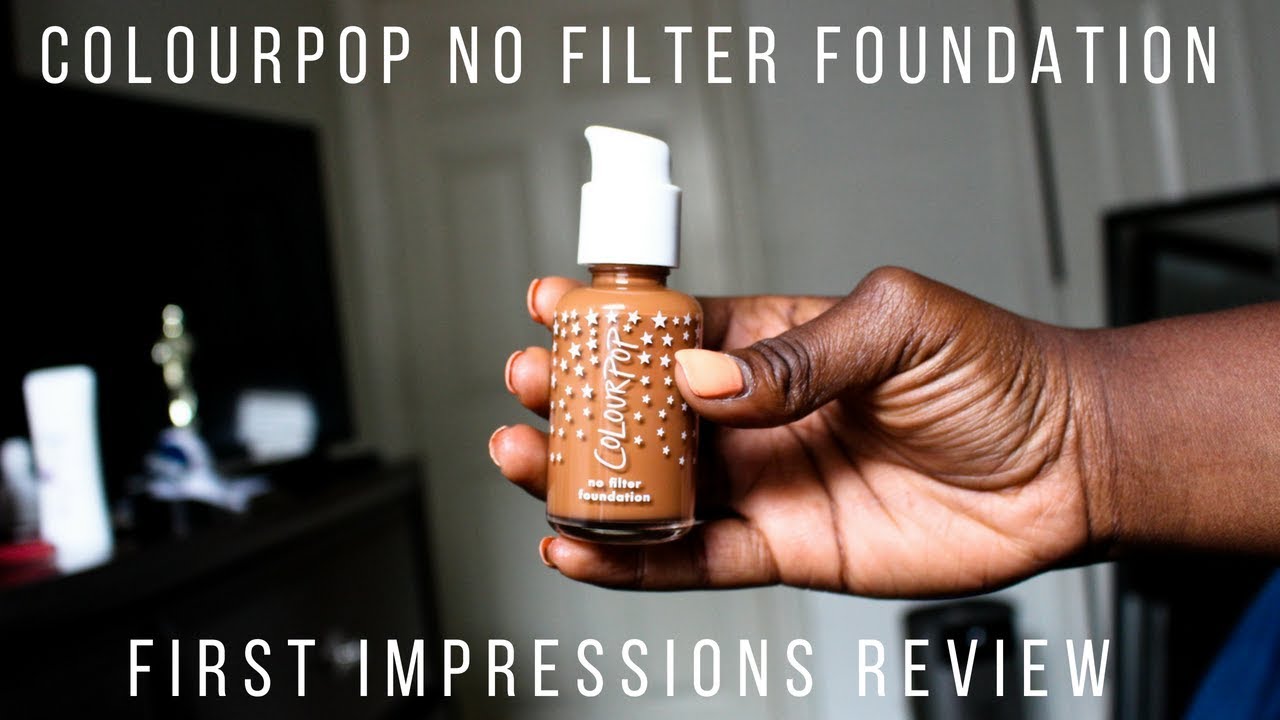 COLOURPOP NO FILTER FOUNDATION REVIEW - FIRST IMPRESSIONS - YouTube