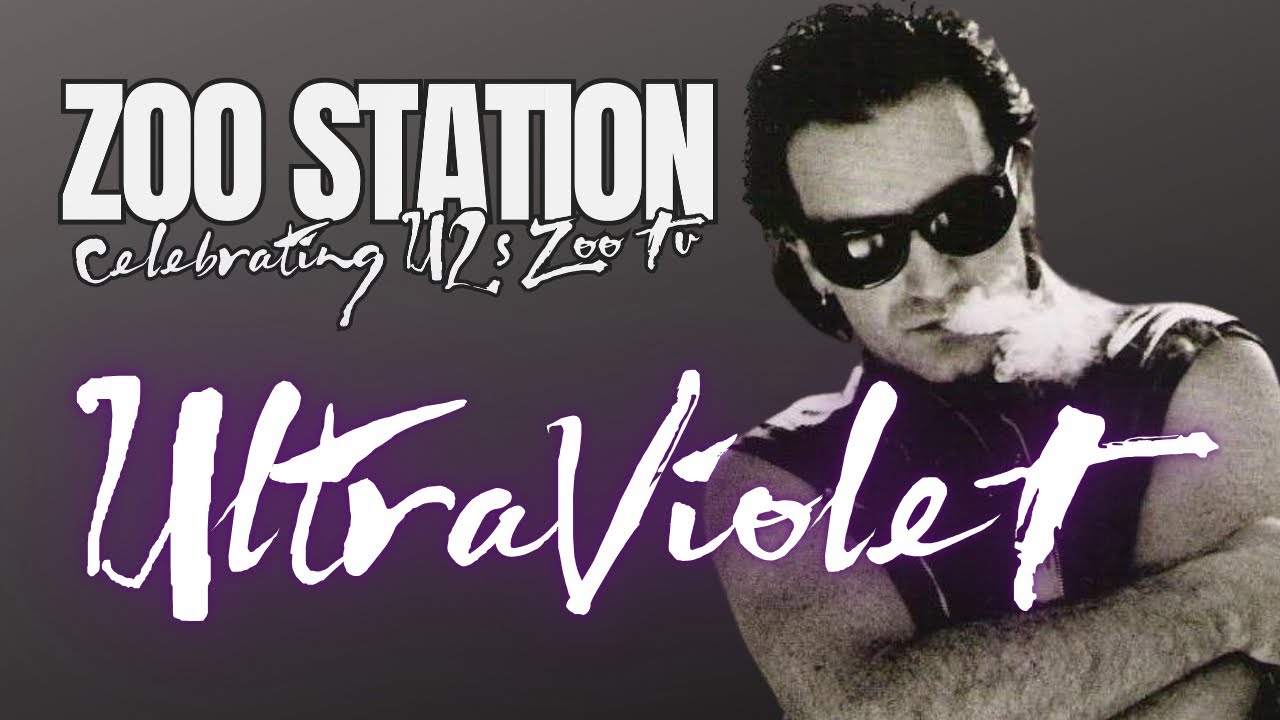 ULTRAVIOLET U2 - YouTube