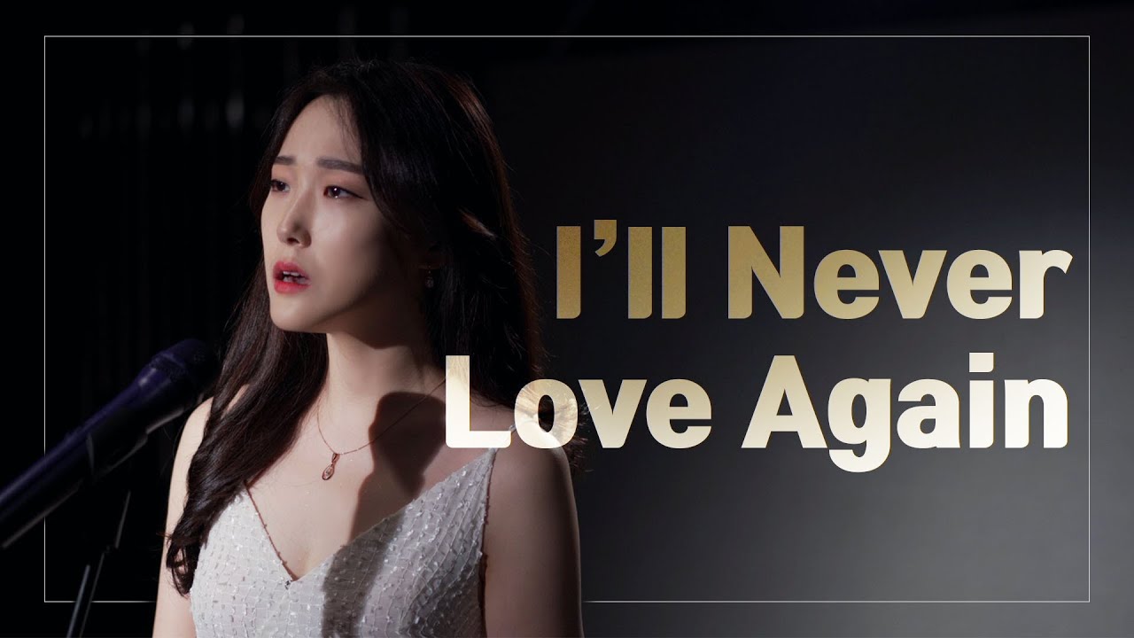I'll Never Love Again (from A Star Is Born) - Lady Gaga l 영화 '스타 이즈 본 ...
