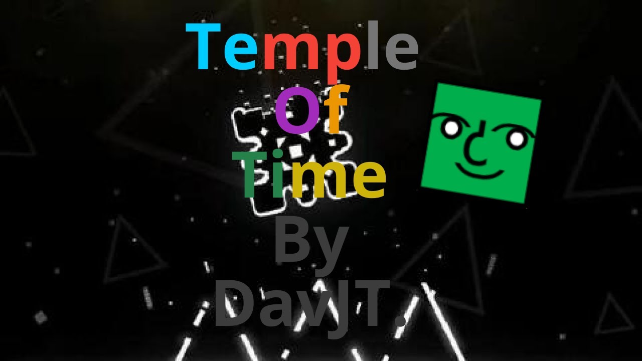 Temple Of Time By DavJT 100%. Geometry Dash (Hard Demon ...