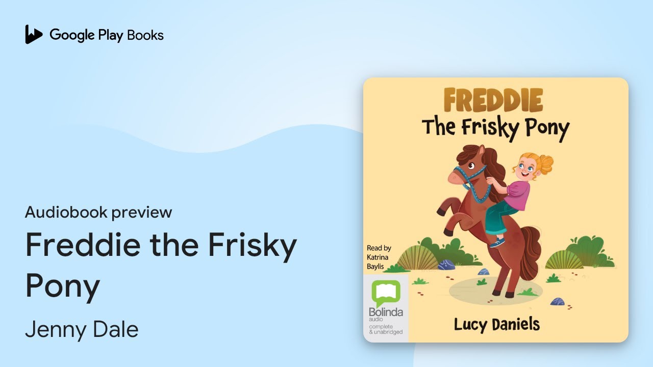Freddie the Frisky Pony by Jenny Dale · Audiobook preview - YouTube