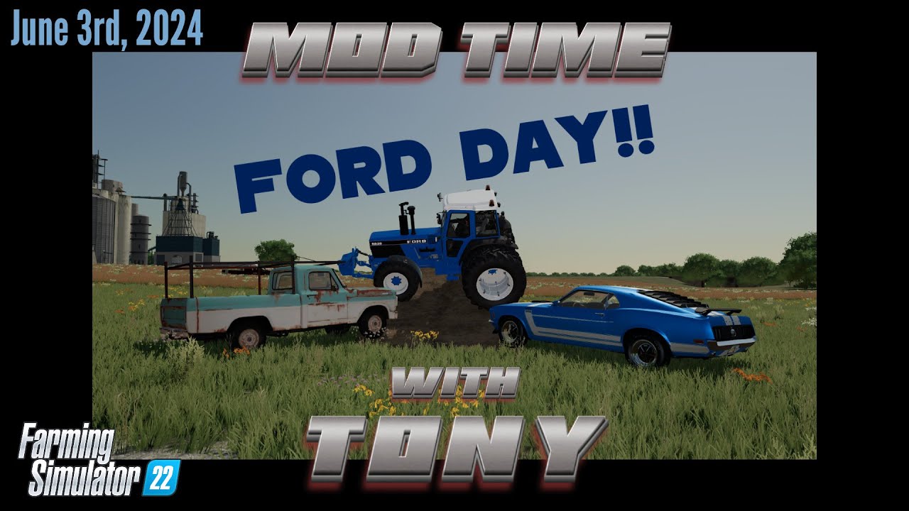 Ford Day on Mod Time! No Giants mods today 😞 - Farming Simulator 22 ...